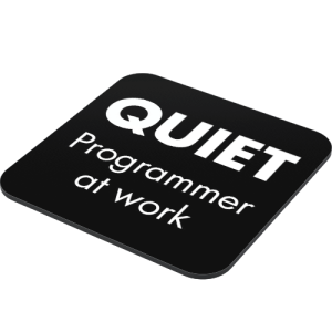 Quiet - Programmer at Work Coaster - Just Stickers : Just Stickers