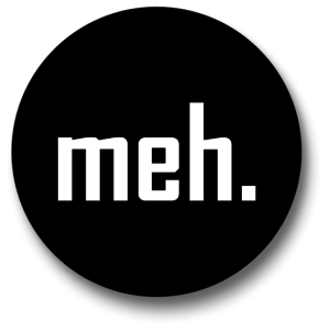 Meh. Badge - Just Stickers : Just Stickers