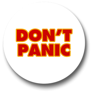 Don't Panic Badge - Just Stickers : Just Stickers