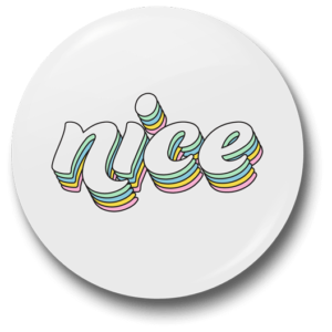 Nice Badge - Just Stickers : Just Stickers