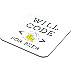 Will Code For Beer Coaster - Just Stickers : Just Stickers