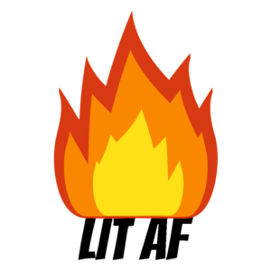 Lit AF Sticker - Just Stickers : Just Stickers