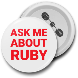 Ask Me About Ruby Badge - Just Stickers : Just Stickers