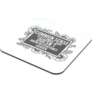 Common Sense Coaster - Just Stickers : Just Stickers