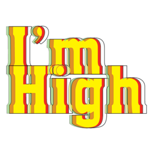 I'm High Sticker - Just Stickers : Just Stickers